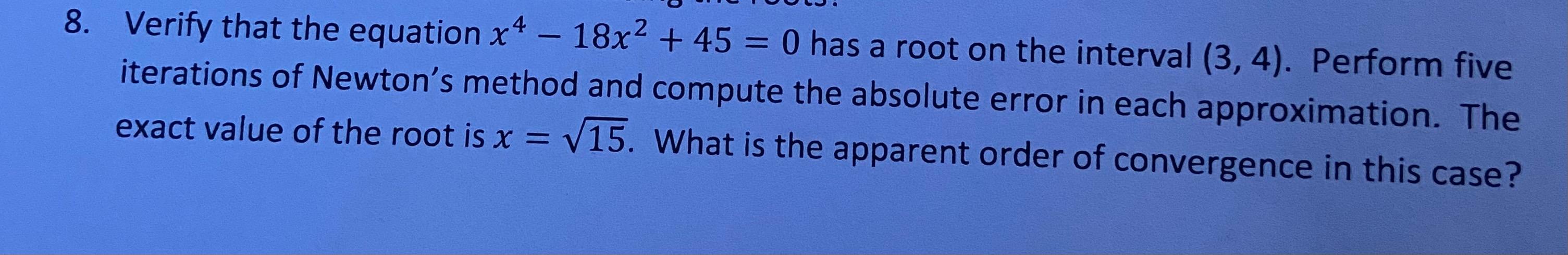 Solved 8. Verify that the equation x4−18x2+45=0 has a root | Chegg.com