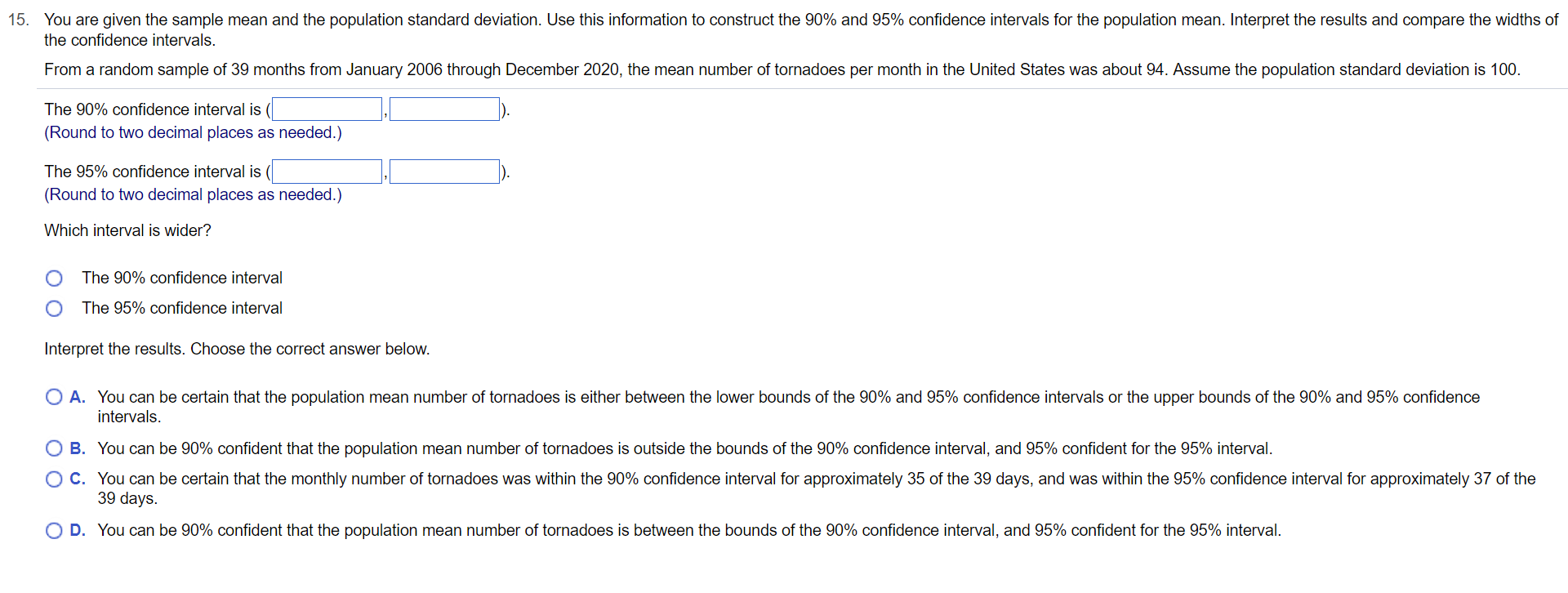 Solved the confidence intervals. Which interval is wider? | Chegg.com