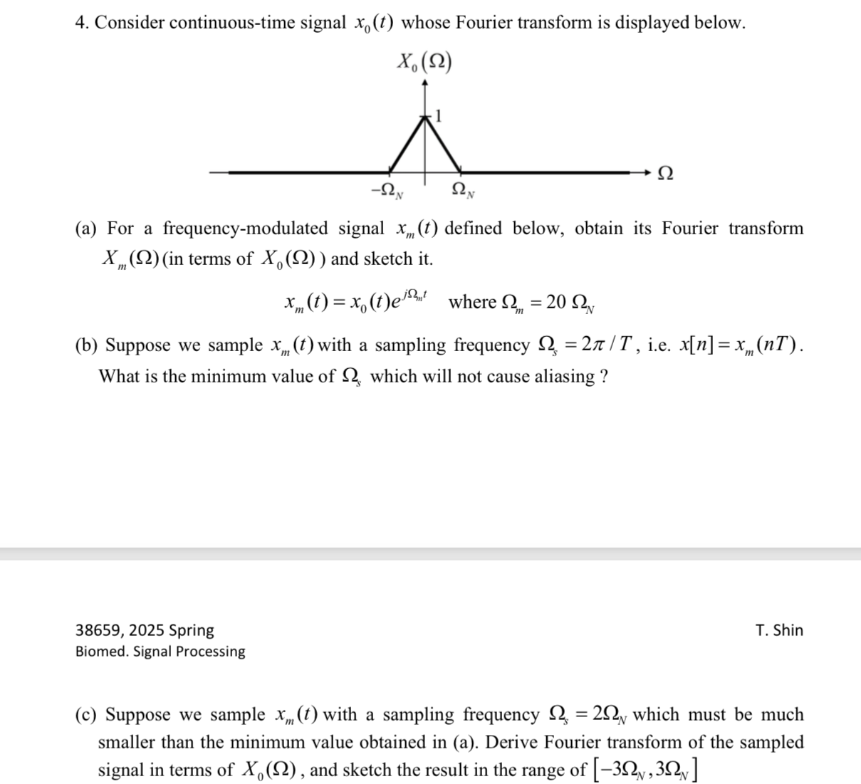 Consider continuous-time signal x0(t) ﻿whose Fourier | Chegg.com