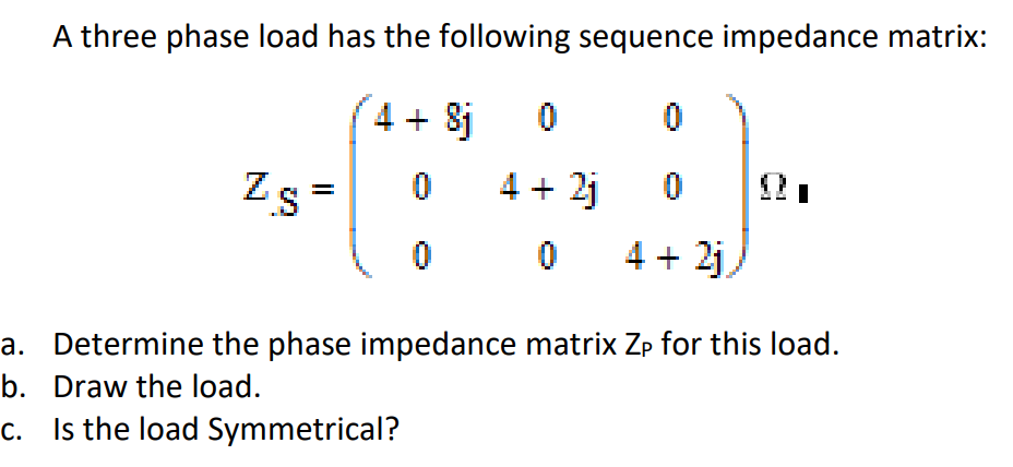 Solved A three phase load has the following sequence | Chegg.com