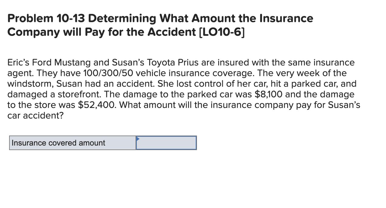 Solved Problem 10-13 Determining What Amount the Insurance | Chegg.com