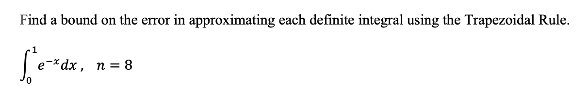 Solved Find a bound on the error in approximating each | Chegg.com