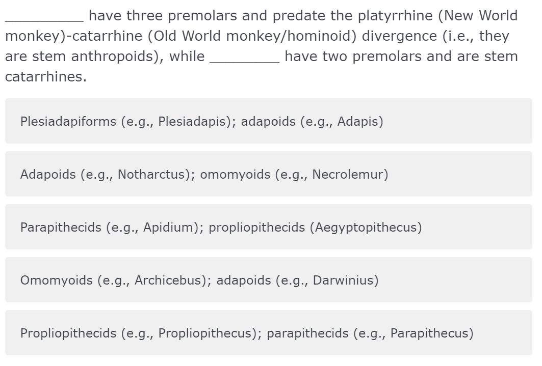 Solved _have three premolars and predate the platyrrhine | Chegg.com