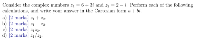 Solved Consider the complex numbers z1=6+3i and z2=2−i. | Chegg.com
