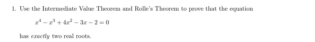 Solved 1. Use the Intermediate Value Theorem and Rolle’s | Chegg.com