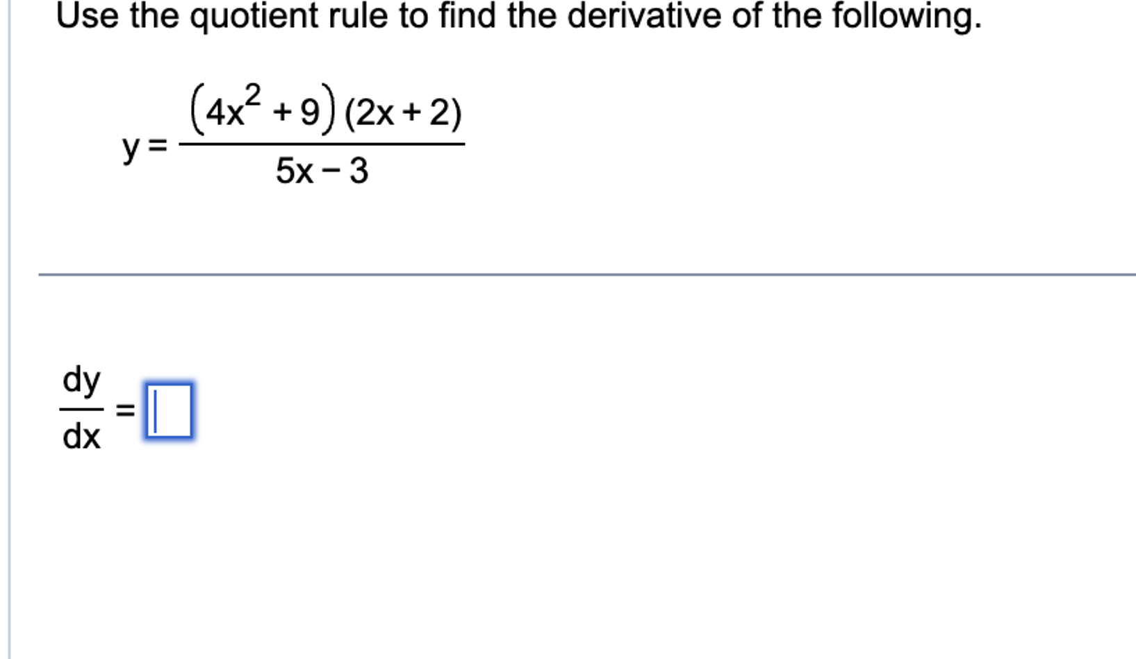 Solved Use the quotient rule to find the derivative of the | Chegg.com
