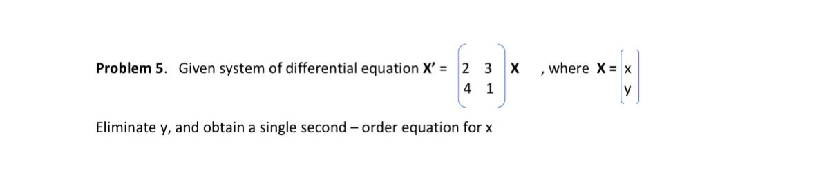 Solved Problem 5. Given system of differential equation \\( | Chegg.com