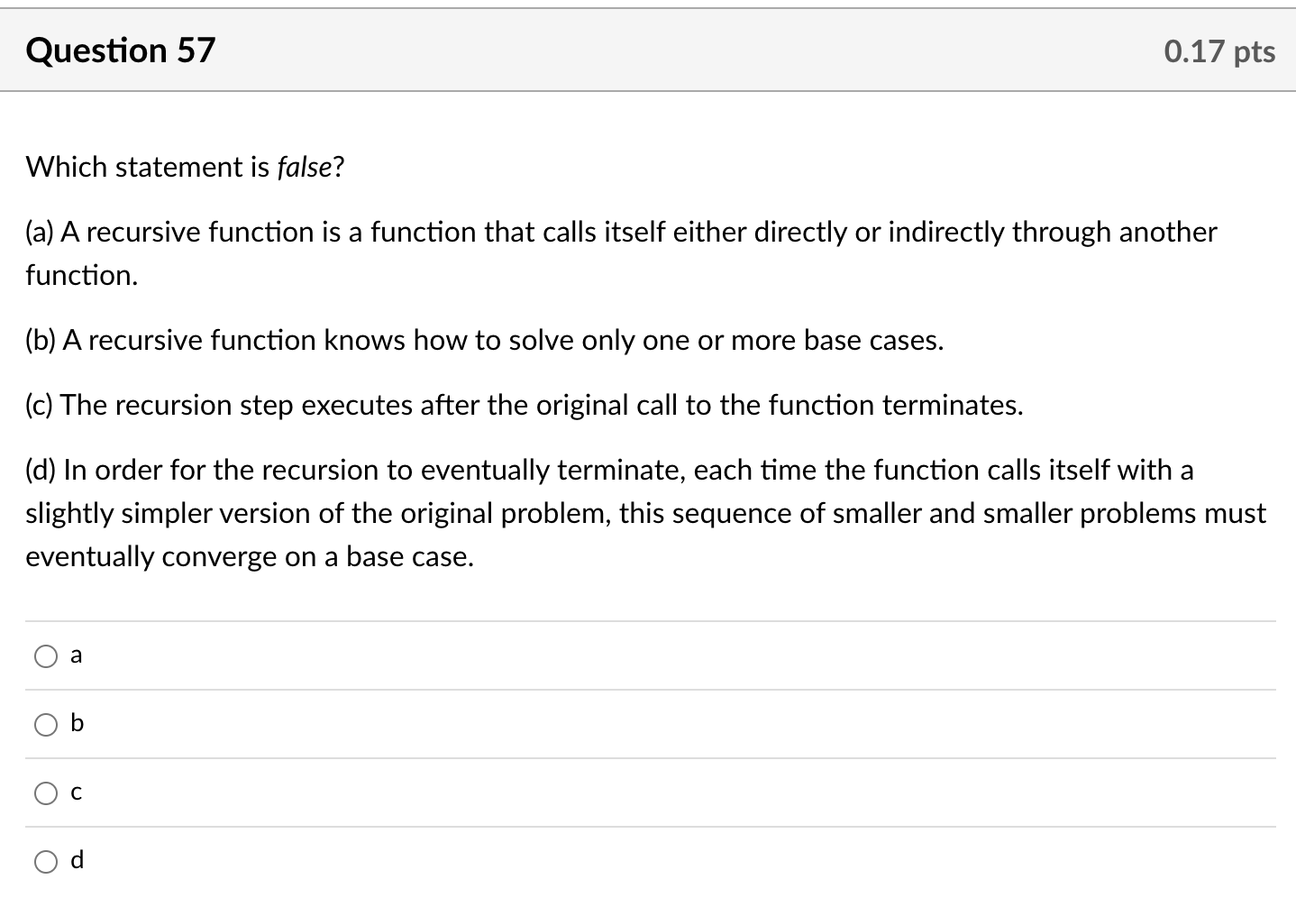 Solved Which statement is false? (a) A recursive function is | Chegg.com