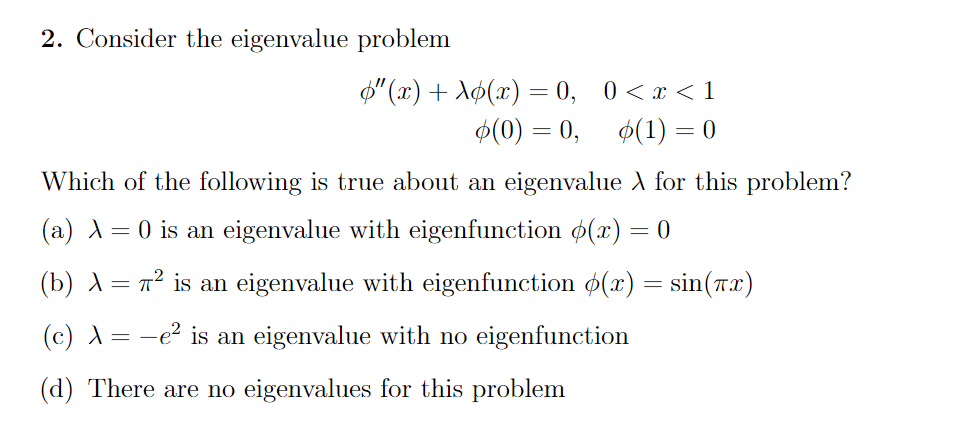Solved 2. Consider the eigenvalue problem 0"(x) + 10(x) = 0, | Chegg.com