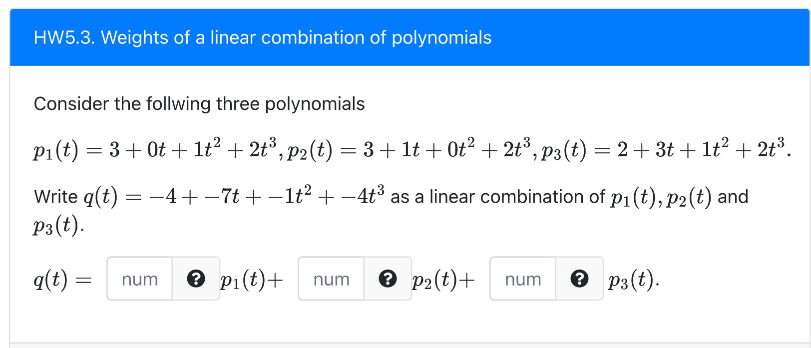 Solved HW5.3. Weights of a linear combination of polynomials | Chegg.com