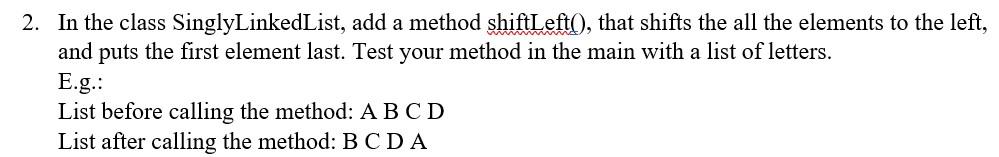 Solved 2. In the class SinglyLinkedList, add a method | Chegg.com