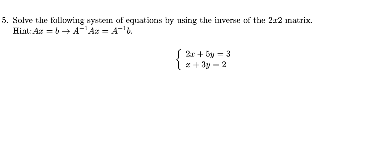 Solved 5. Solve the following system of equations by using | Chegg.com