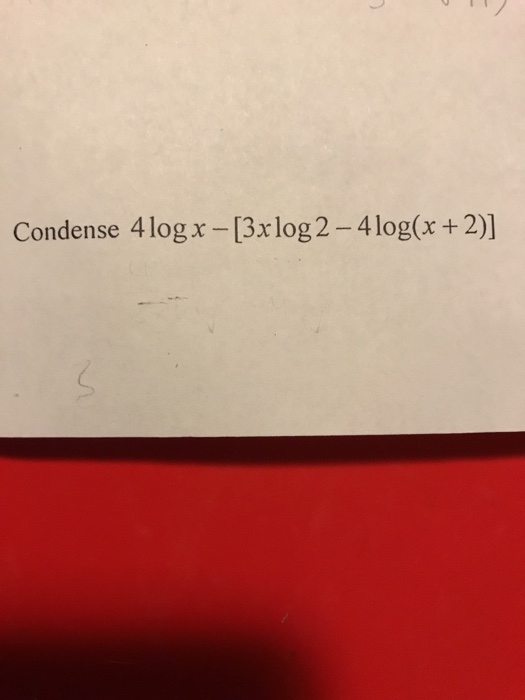 Solved Condense 4log x -[3x log 2-4log(x + 2)] | Chegg.com