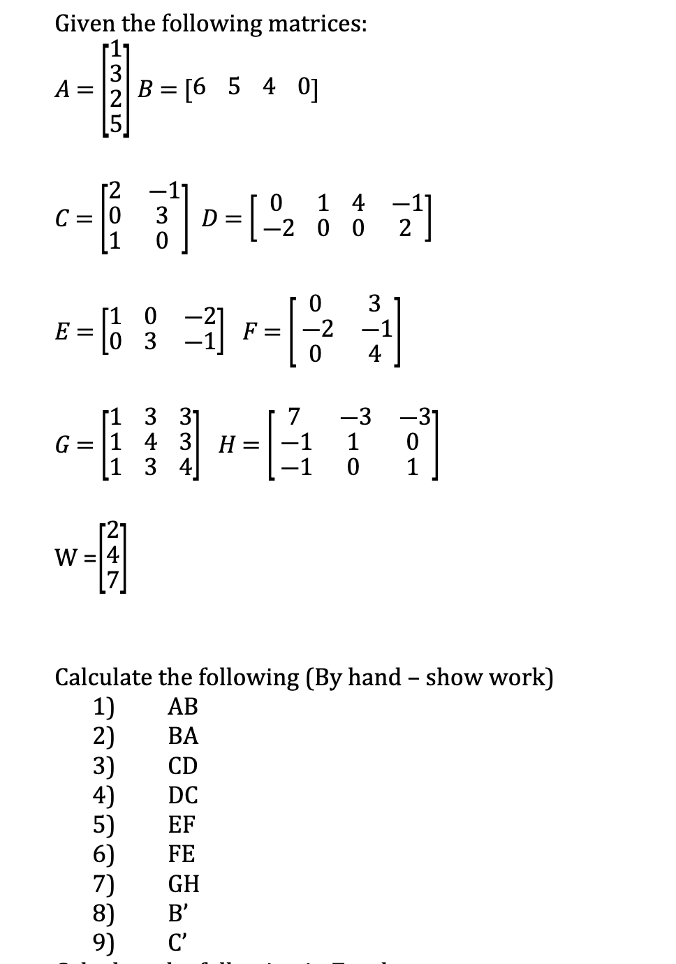 Solved Given the following matrices: | Chegg.com
