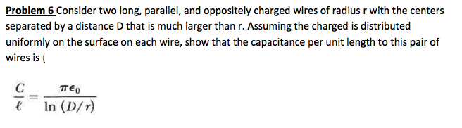 Solved Problem 6 Consider two long, parallel, and oppositely | Chegg.com