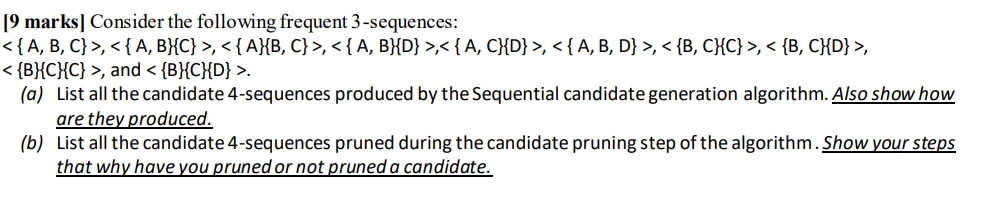 Solved [9 marks] Consider the following frequent | Chegg.com