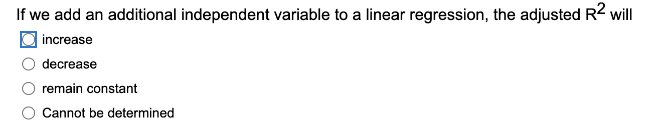 Solved If we add an additional independent variable to a | Chegg.com