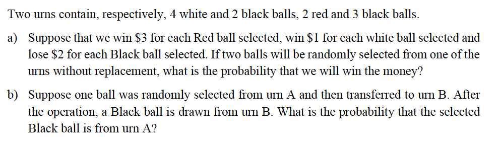 Solved Two urns contain, respectively, 4 white and 2 black | Chegg.com