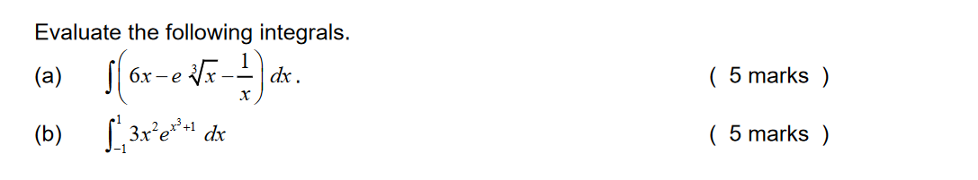 Solved Evaluate the following integrals. (a) е dx. ( 5 marks | Chegg.com