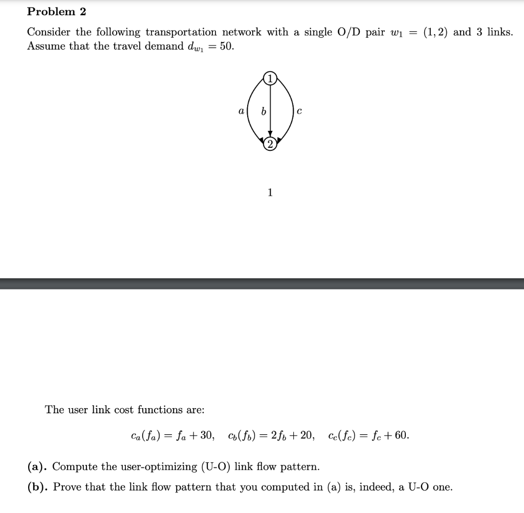Solved Consider the following transportation network with a | Chegg.com