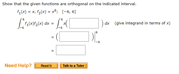Solved Show that the given functions are orthogonal on the | Chegg.com