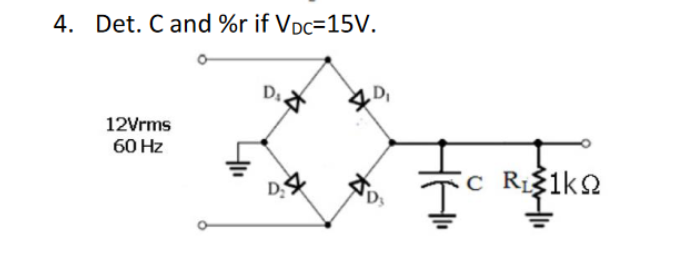 Solved 4. Det. C and \%r if VDC=15 V. | Chegg.com