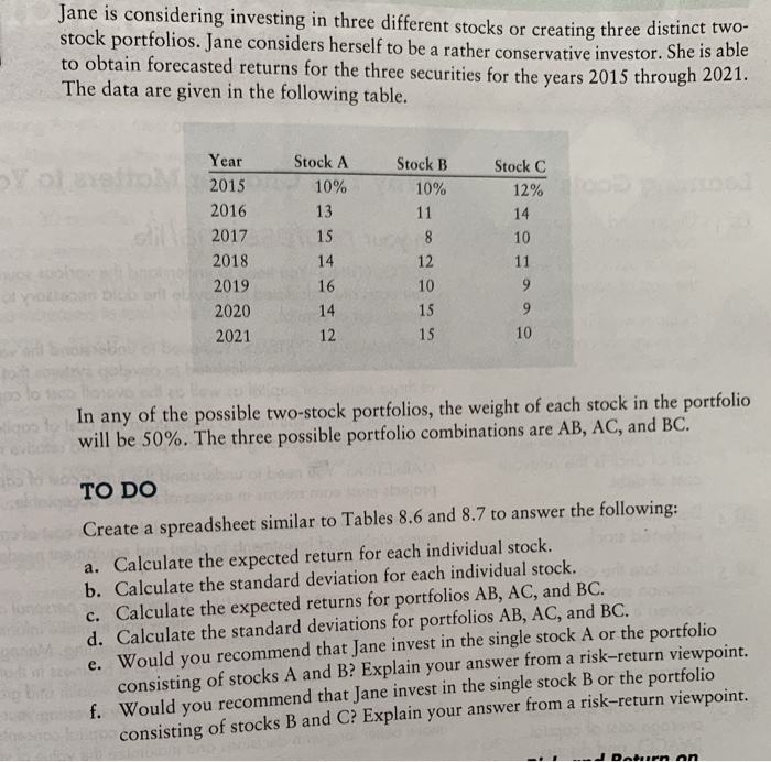 Solved Jane is considering investing in three different | Chegg.com