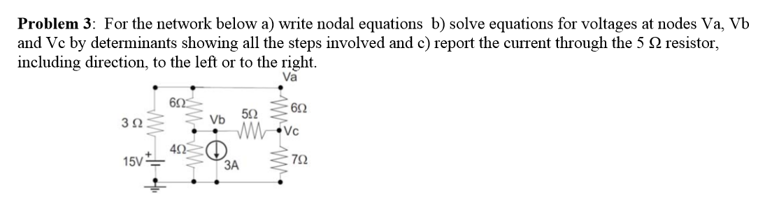 Solved Problem 3: For the network below a) write nodal | Chegg.com