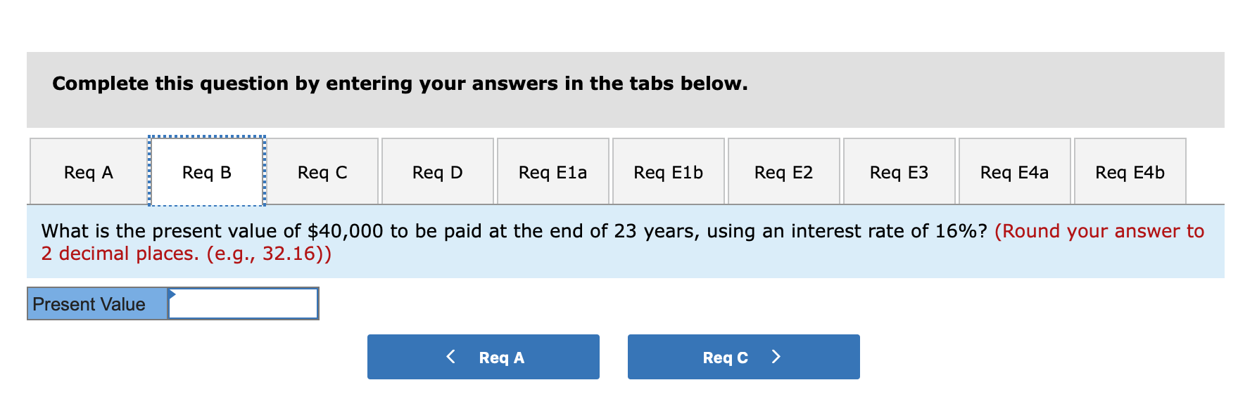 Solved Using a present value table, your calculator, or a | Chegg.com
