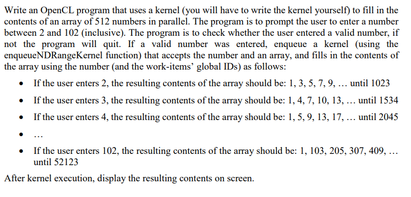 Solved Write An Opencl Program That Uses A Kernel You Will 