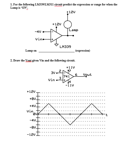 Solved 1. For the following LM339/LM311 circuit predict the | Chegg.com