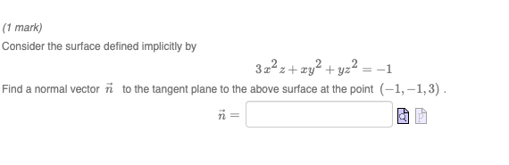 Solved (1 mark) Consider the surface defined implicitly by | Chegg.com