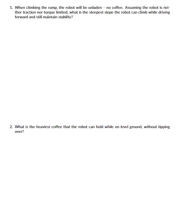 You are designing a coffee-serving robot for your | Chegg.com