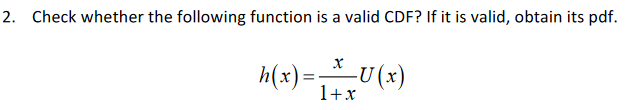 Solved Check whether the following function is a valid CDF? | Chegg.com