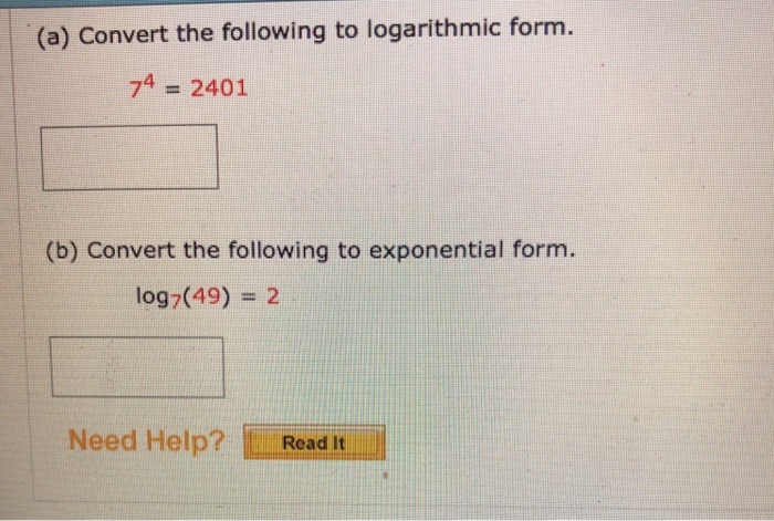 Solved (a) Convert the following to logarithmic form 74 = | Chegg.com