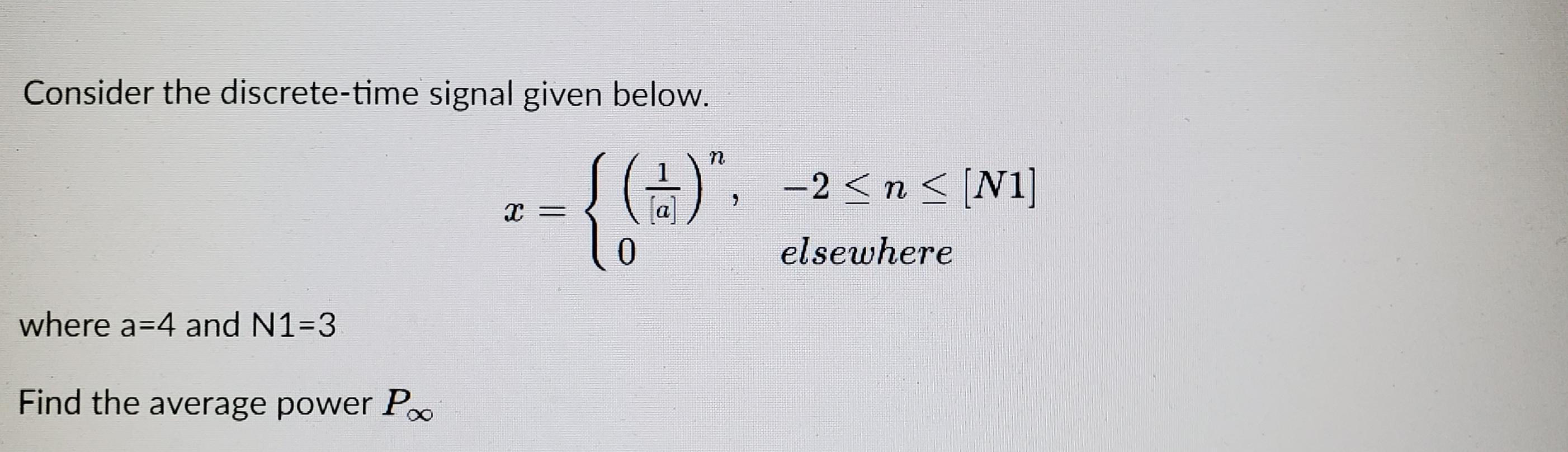 Solved Consider the discrete-time signal given below. a)" { | Chegg.com