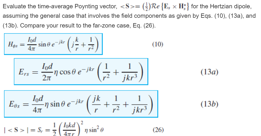 Solved Evaluate the time-average Poynting vector, = (4)Re | Chegg.com