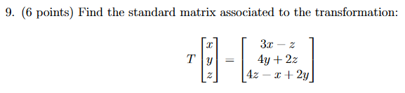 Solved 9. (6 points) Find the standard matrix associated to | Chegg.com