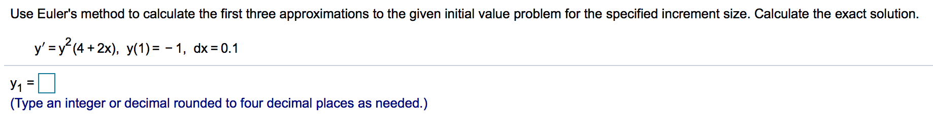 Solved Use Euler's method to calculate the first | Chegg.com