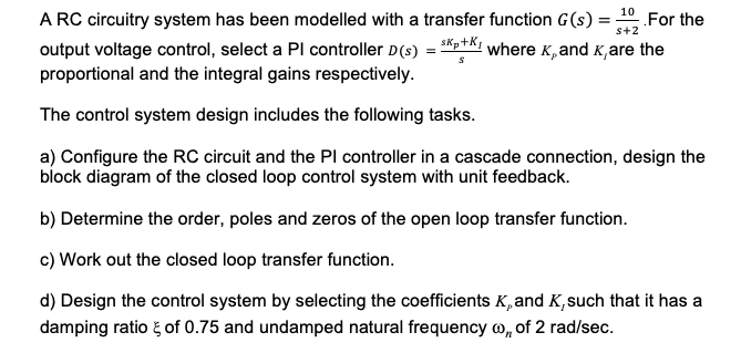 Solved s+2 A RC circuitry system has been modelled with a | Chegg.com