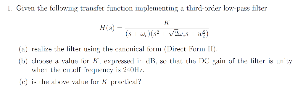 Solved 1. Given the following transfer function implementing | Chegg.com