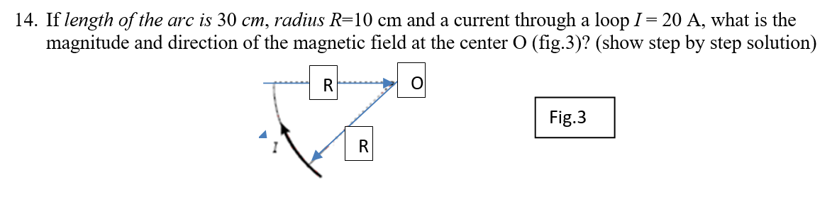 Solved 14. If length of the arc is 30 cm, radius R=10 cm and | Chegg.com