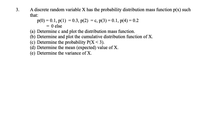 Solved 3. A discrete random variable X has the probability | Chegg.com