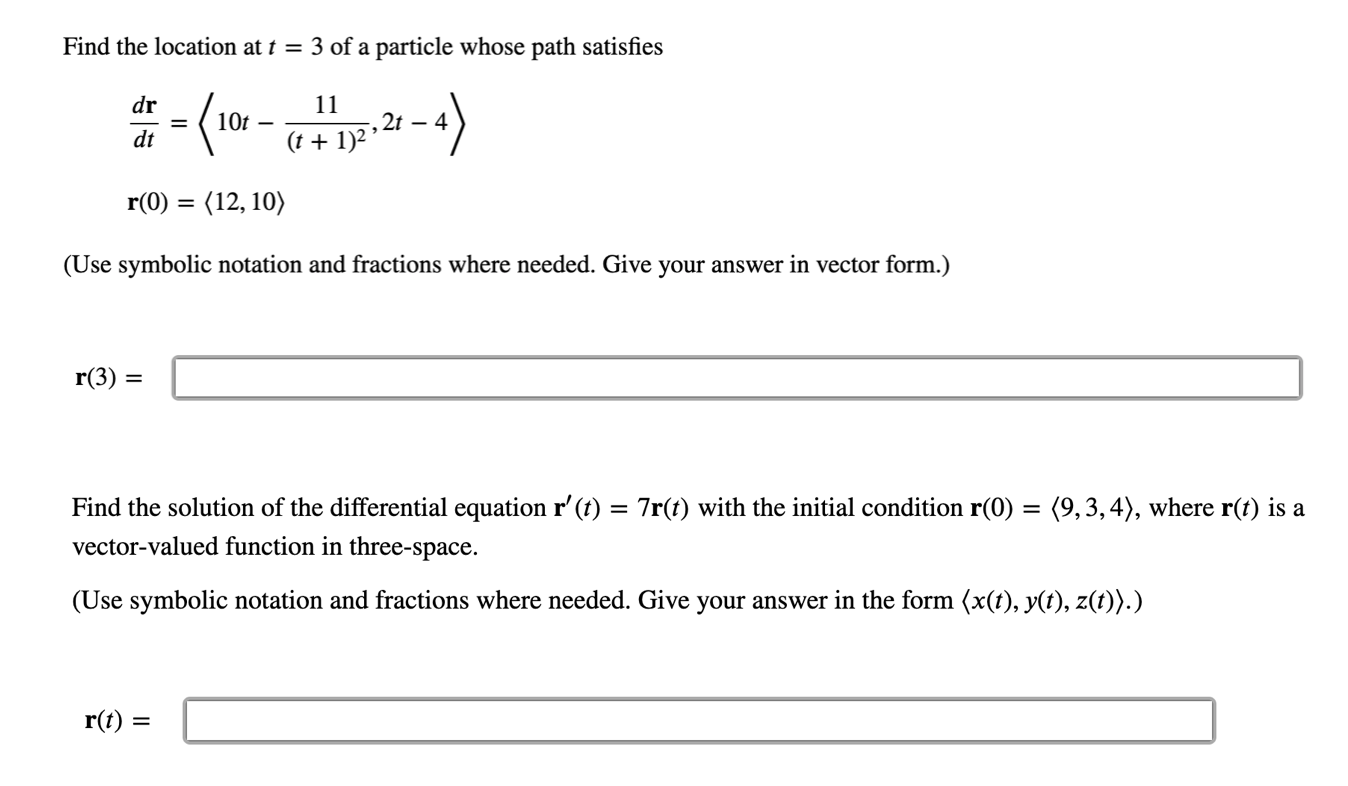 Solved Find the location at t = 3 of a particle whose path | Chegg.com