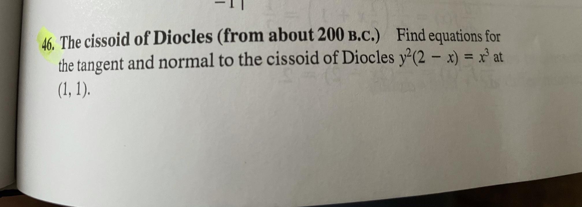 Solved 46. The cissoid of Diocles (from about 200 B.C.) Find | Chegg.com