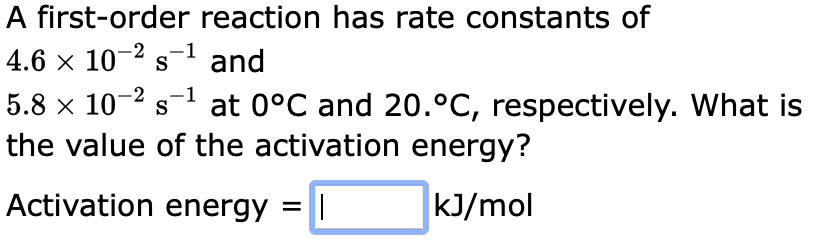 Solved A First Order Reaction Has Rate Constants Of 4 6×10−2