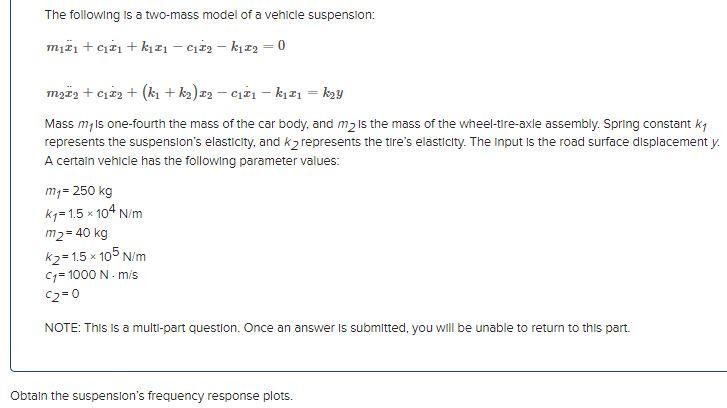 Solved The following is a two-mass model of a vehicle | Chegg.com