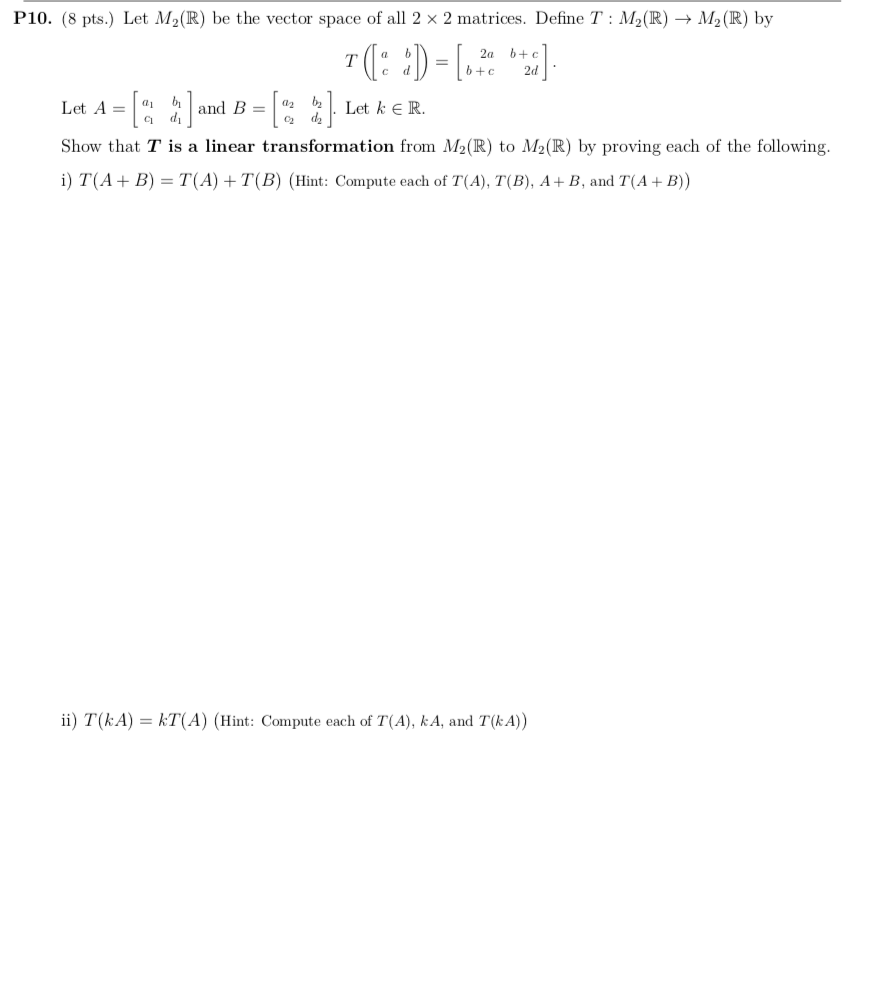 Solved P10. (8 pts.) Let M (R) be the vector space of all 2 | Chegg.com