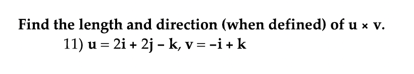Solved Find the length and direction (when defined) of u×v. | Chegg.com