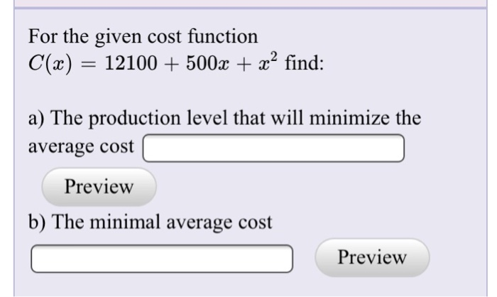 Solved For the given cost function C(z) 12100 + 500x + x2 | Chegg.com